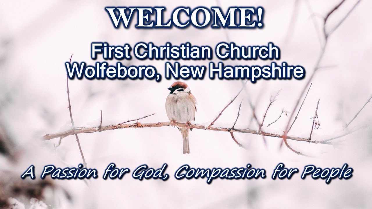 First Christian Church, Wolfeboro 02/12/2023 - Rev. Thom Christian ...