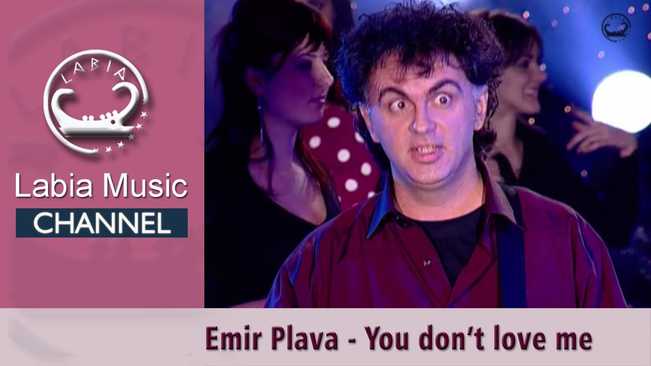 Emir Plava - You don't love me - YouTube