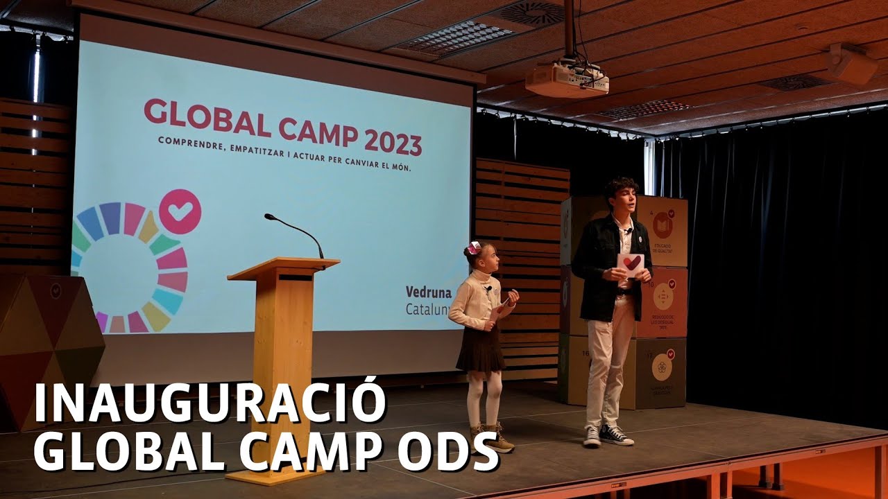 Inauguració GLOBAL CAMP | Projectes ODS de les escoles Vedruna - YouTube