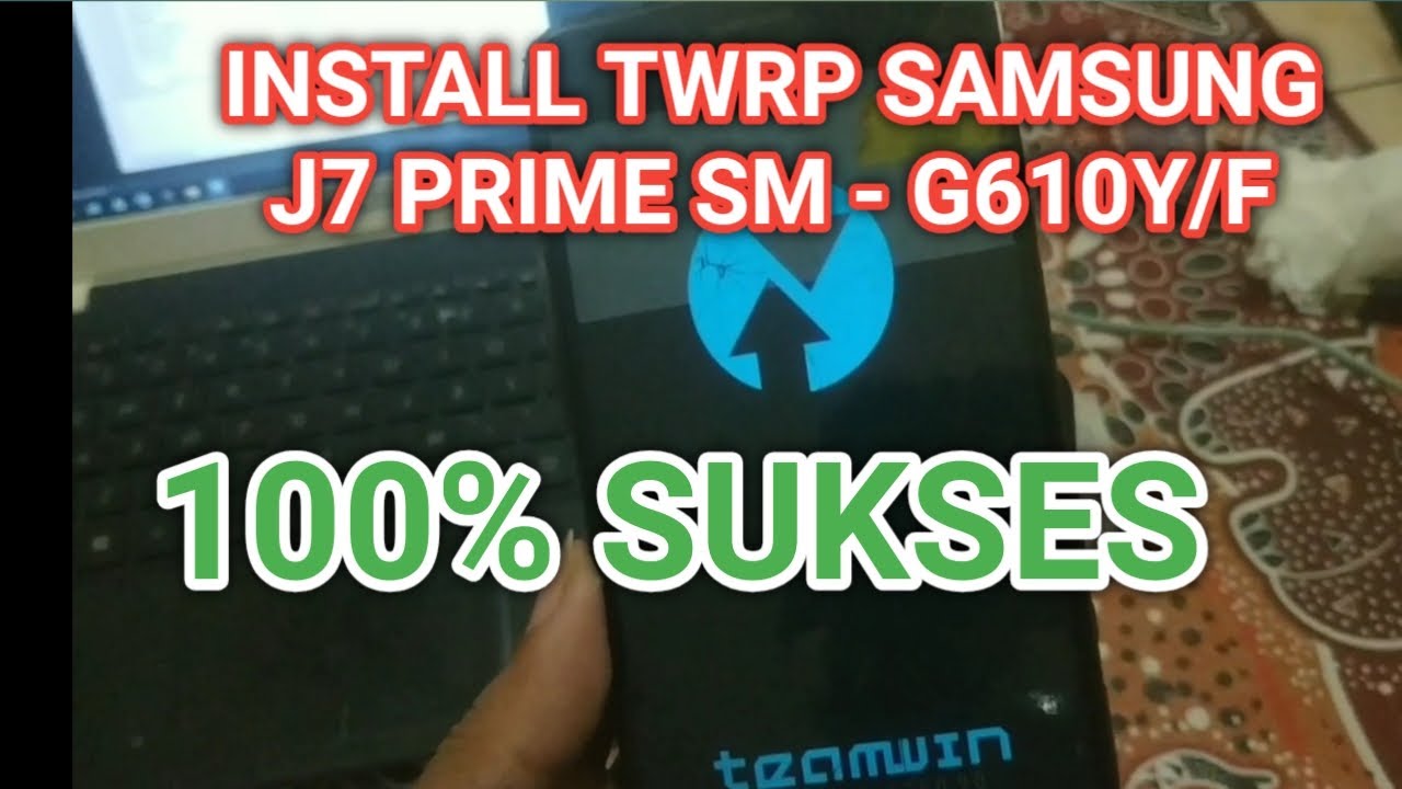 Cara Install Twrp Samsung J7 Prime SM - G610F/Y Dijamin Berhasil tanpa ...