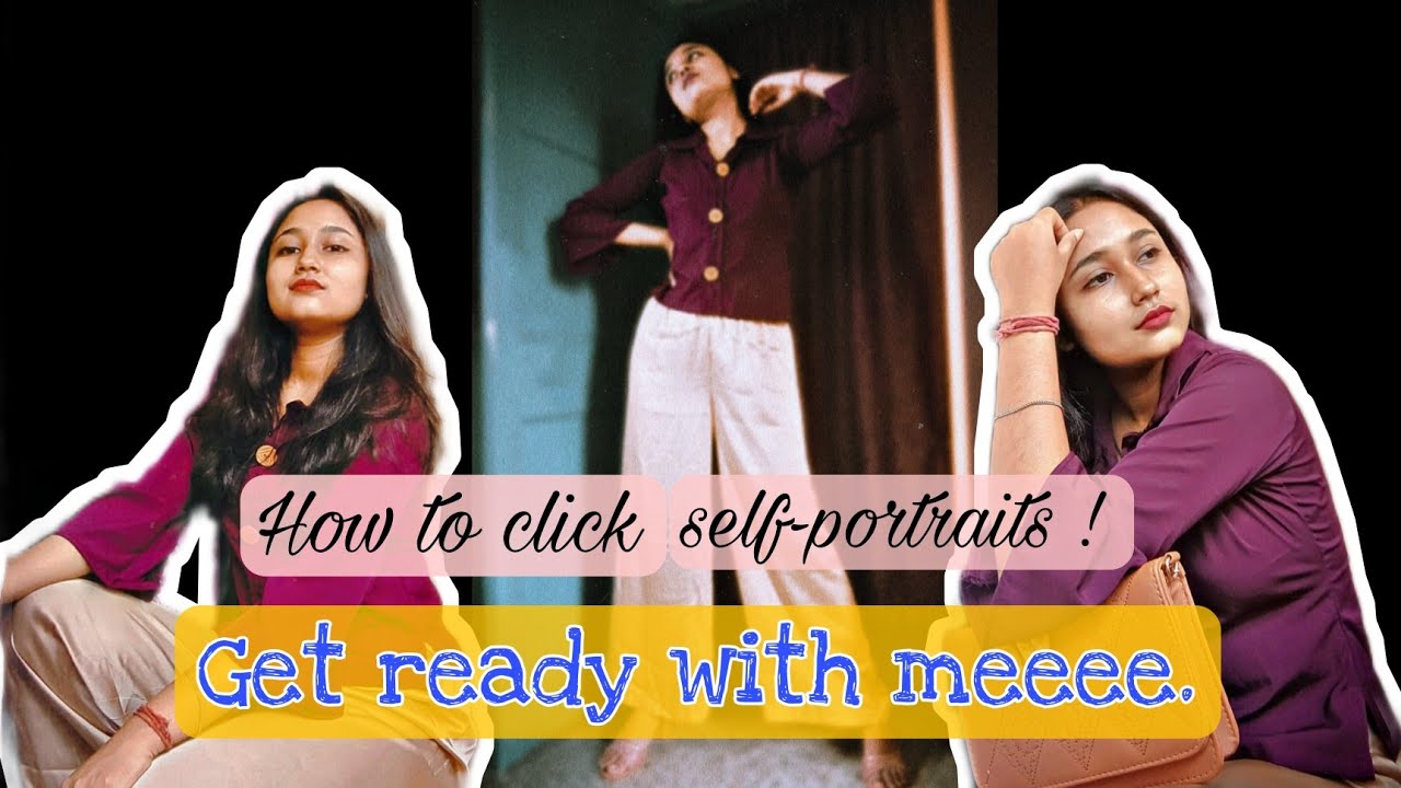 Get ready with me | How to click self portraits with mobile - How to ...