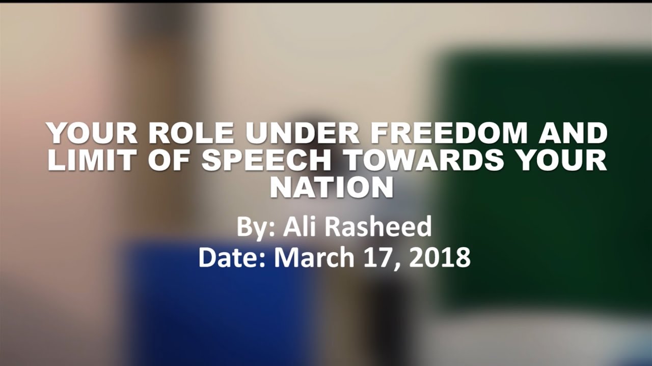 Your Role under Freedom and Limit of Speech towards your Nation - YouTube