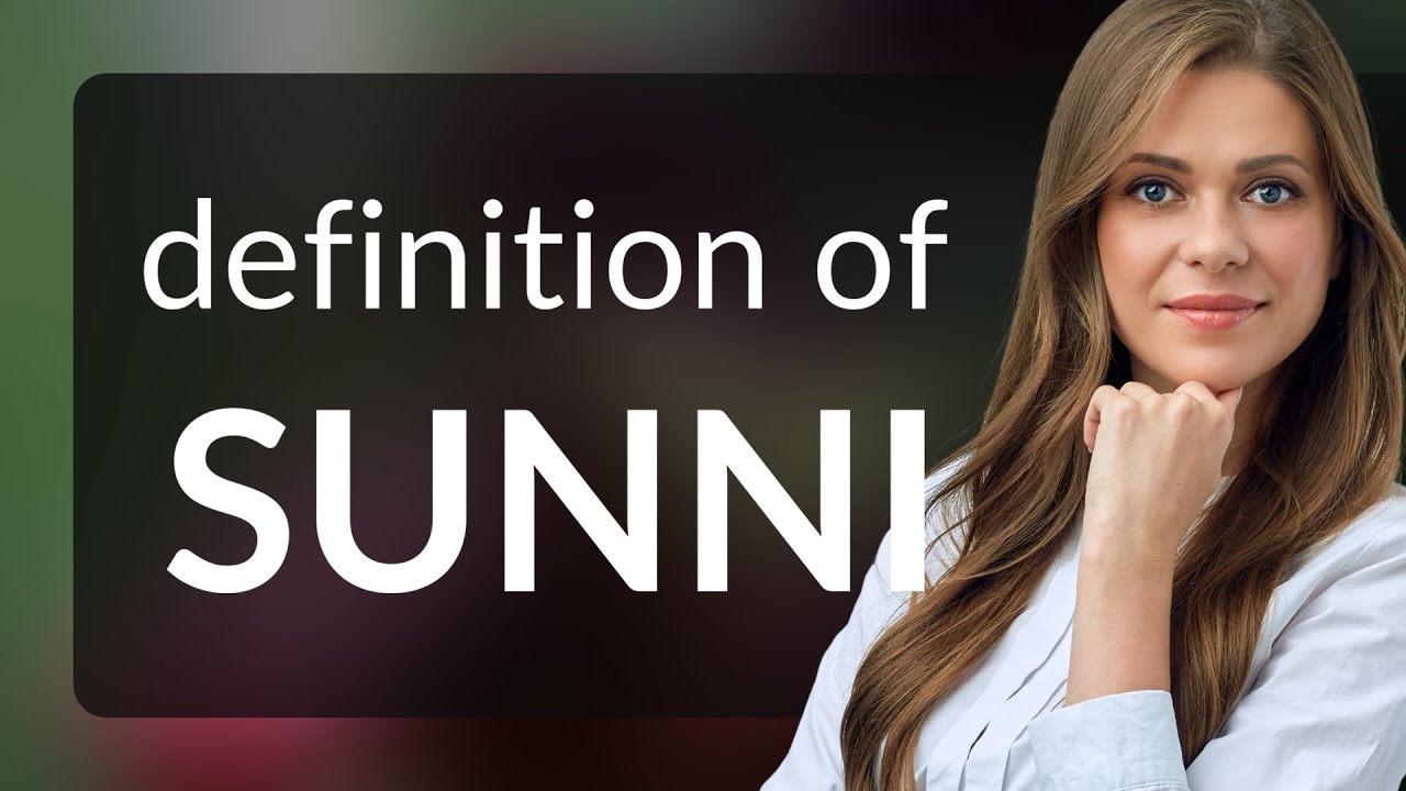 Sunni — meaning of SUNNI - YouTube