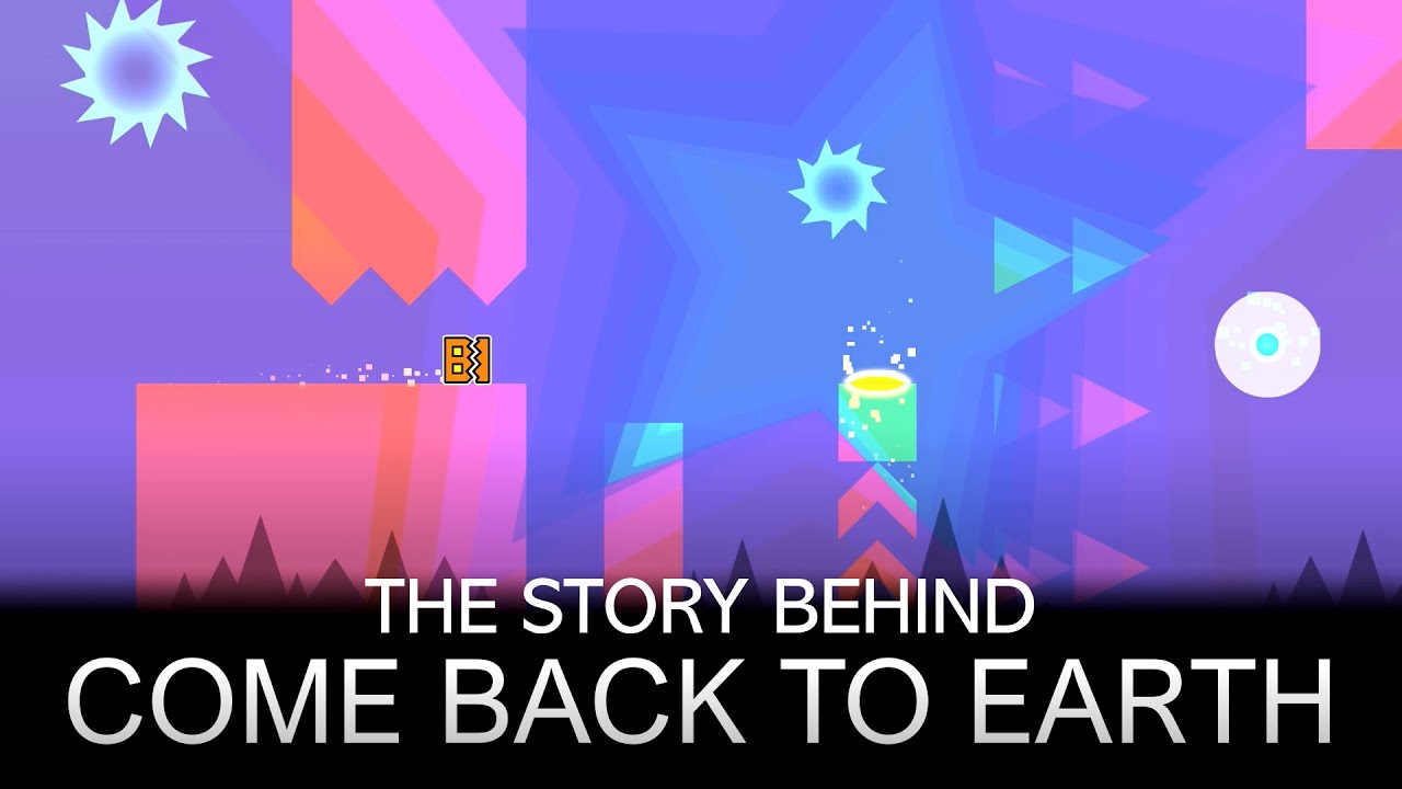 The Story Behind "Come Back to Earth" - Geometry Dash - YouTube