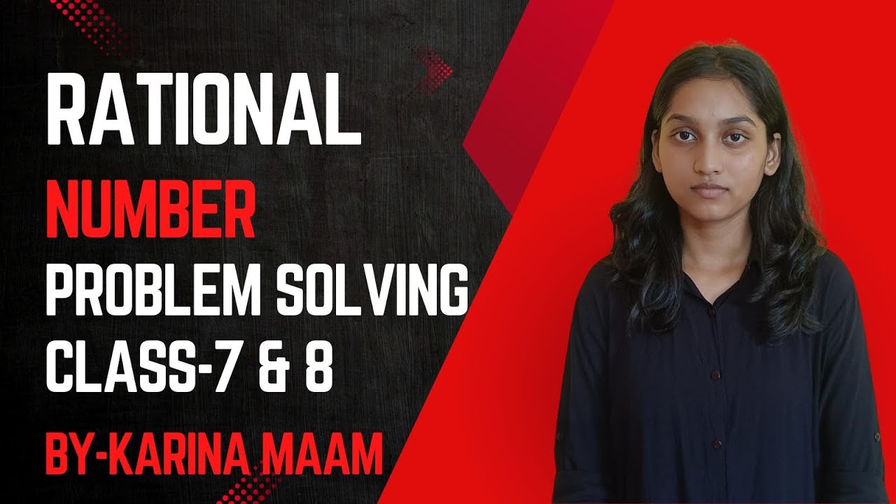 Rational Numbers Problem Solving | Class 7 & 8 Maths | Karina Ma’am 📘 # ...