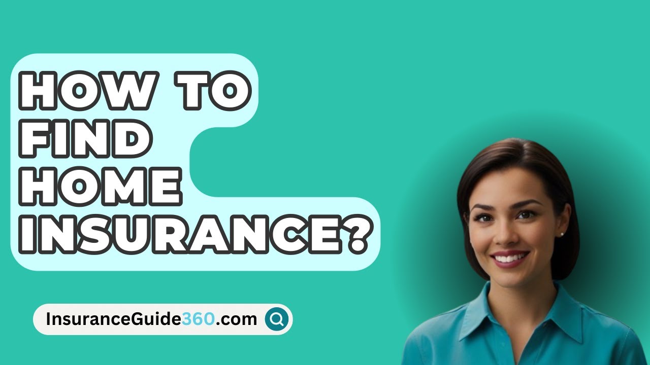 How To Find Home Insurance? - InsuranceGuide360.com - YouTube