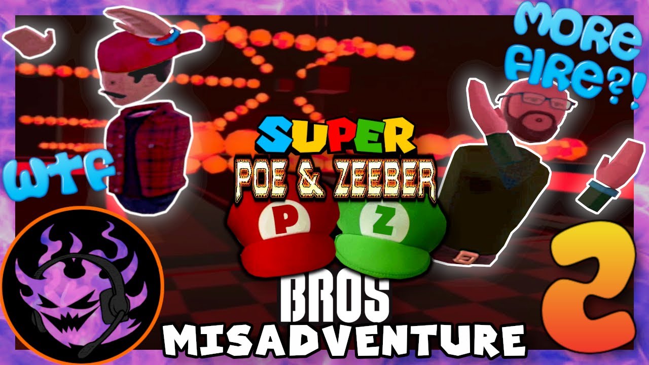 POE AND ZEEBER BRO'S MISADVENTURE! PART 2 - YouTube