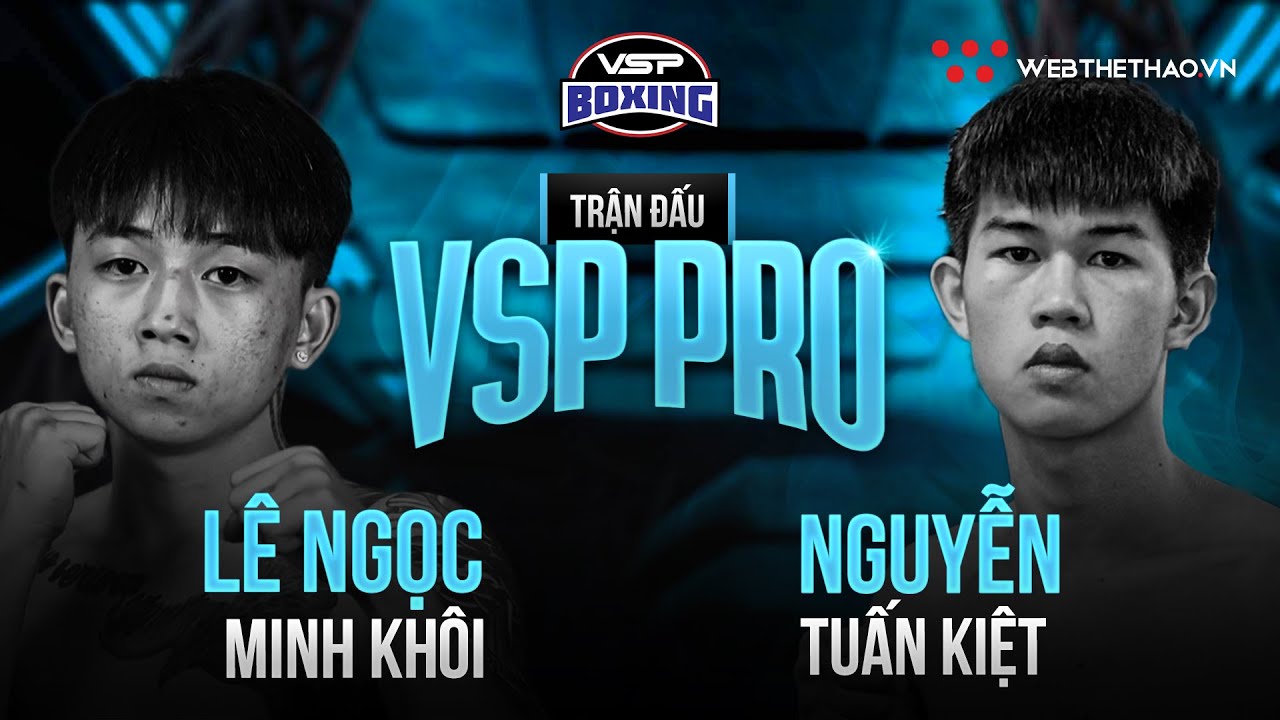 Trận đấu | Lê Ngọc Minh Khôi vs Nguyễn Tuấn Kiệt | Sự kiện boxing VSP Pro 10 năm 2023 - YouTube