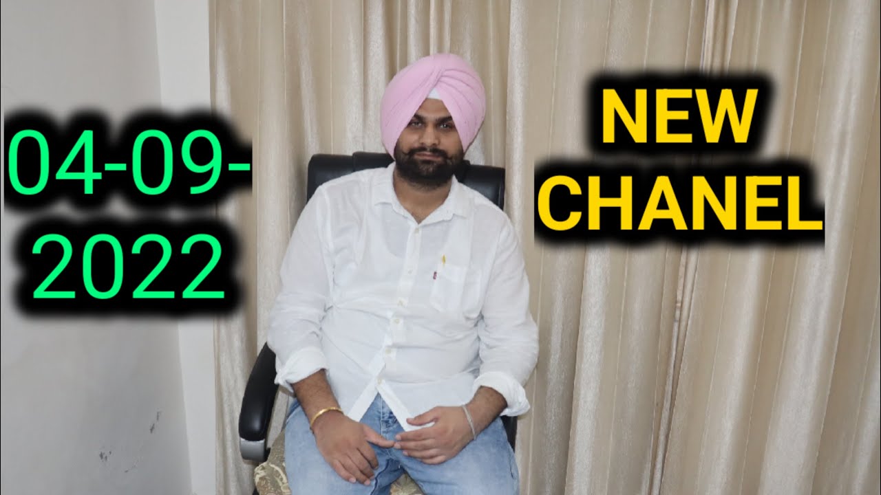 MY NEW CHANEL 04 09 2022 SATNAM SINGH BRAR - YouTube