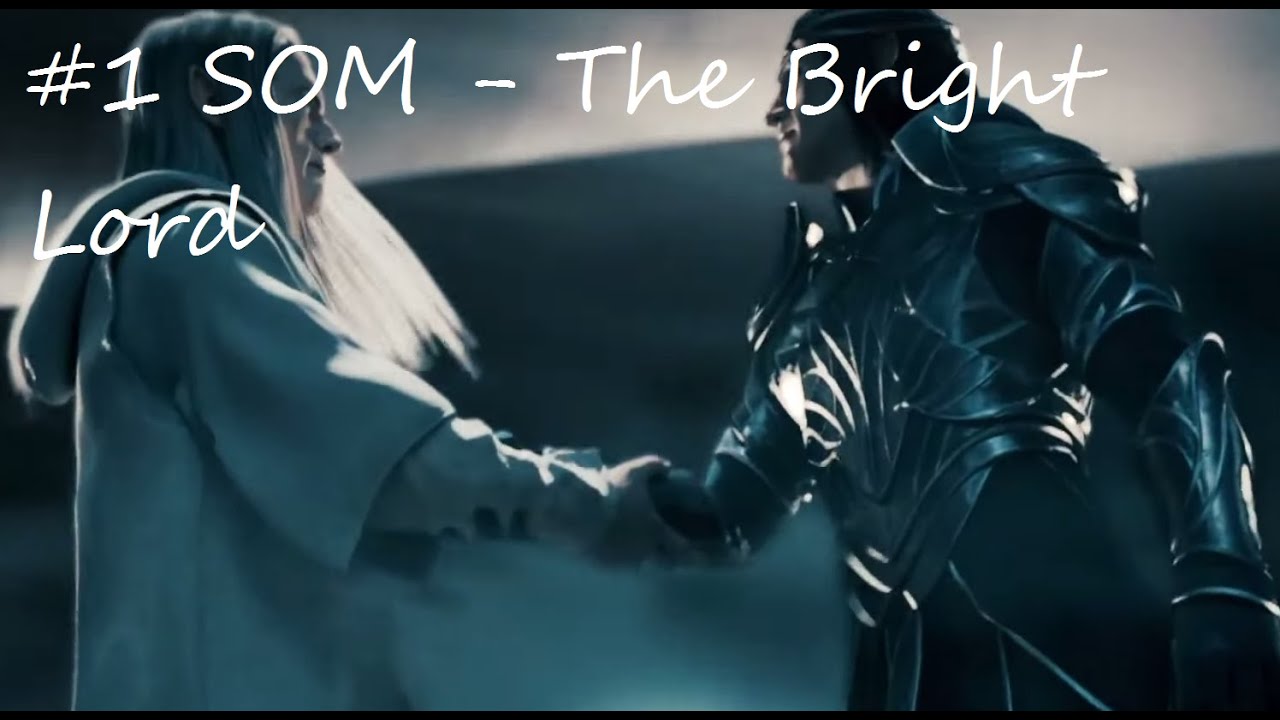 #1 SOM - The Bright Lord - YouTube