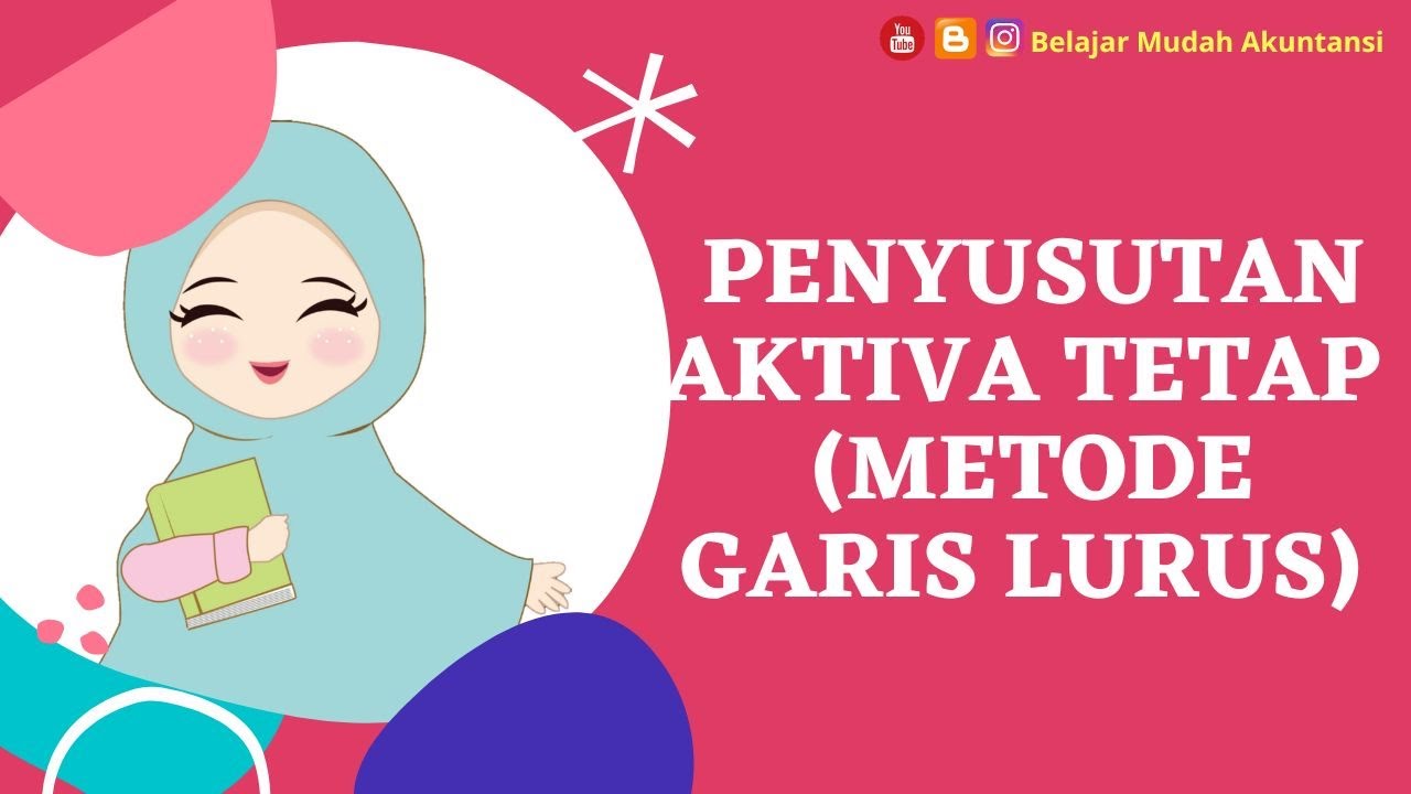 CARA PENYUSUTAN AKTIVA TETAP (METODE GARIS LURUS) - YouTube