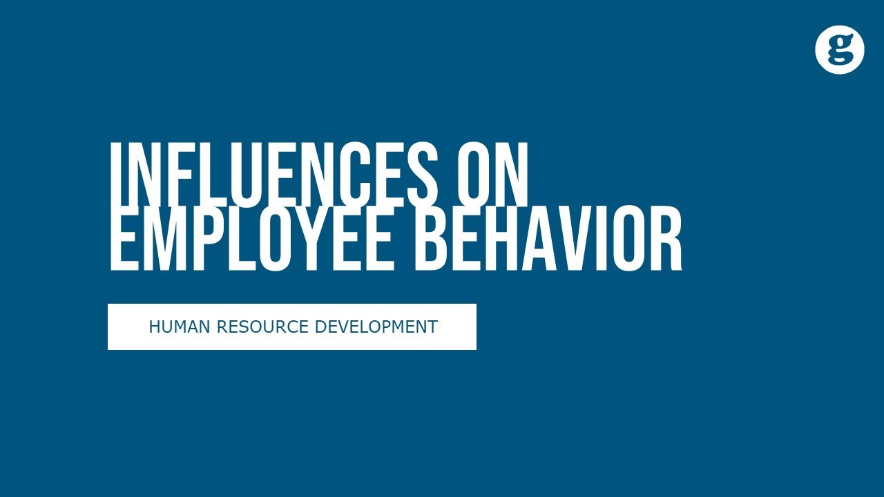 Influences on Employee Behavior - YouTube
