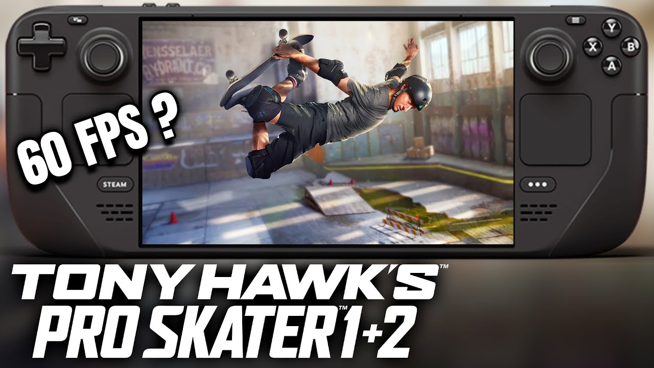 Tony Hawk's Pro Skater 1 + 2 on LCD Steam Deck is INCREDIBLE but 60 FPS ...