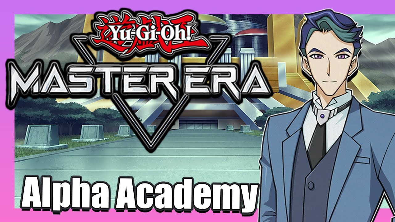 Yu-Gi-Oh! Master Era - Alpha Academy - YouTube