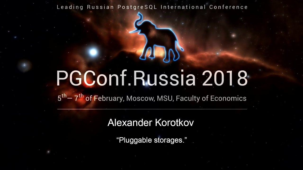 Pluggable storages | Alexander Korotkov - YouTube
