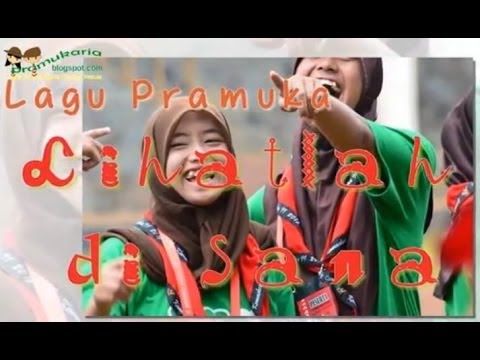 Lagu Pramuka Lihatlah di Sana