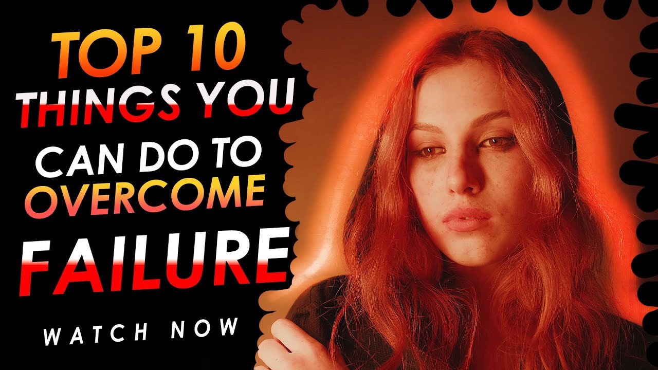 Top 10 things you can do to overcome failure | watch now | Realistic AI ...