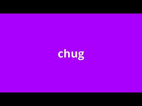 what is the meaning of chug - YouTube