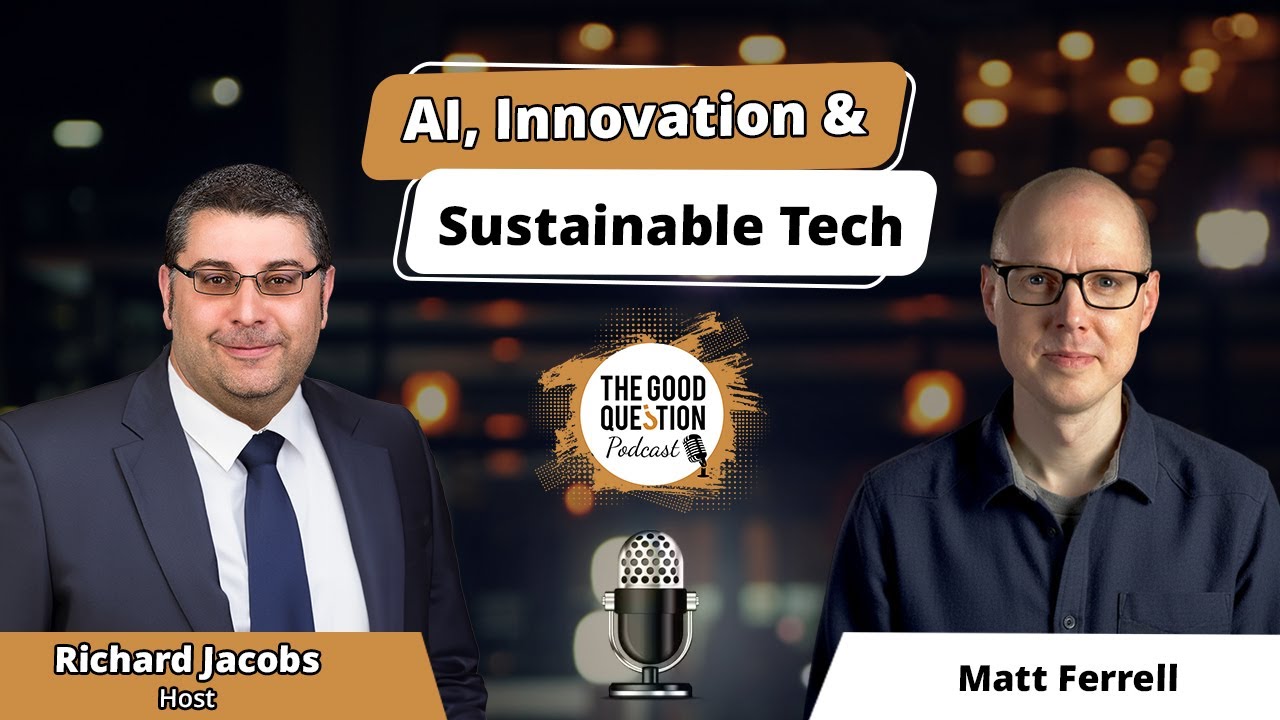Decoding the Future Matt Ferrell on AI, Innovation & Sustainable Tech ...