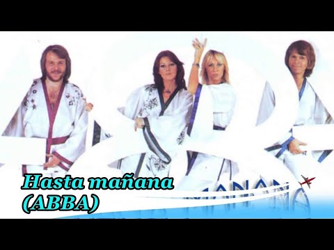 ABBA - Hasta Mañana (Long Version)