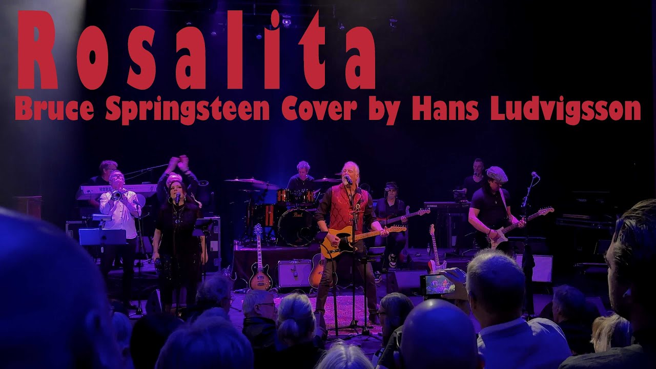 Bruce Springsteen Rosalita Cover by Hans Ludvigsson Full Band - YouTube