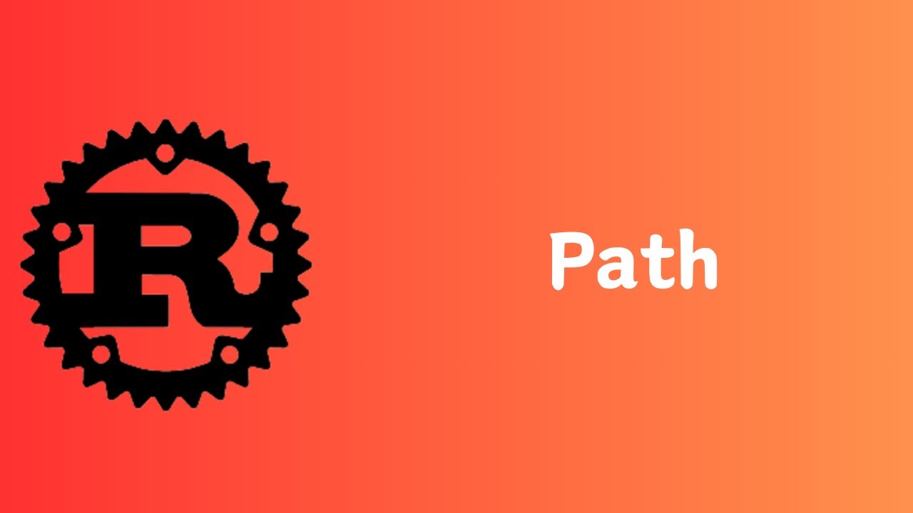 Rust | Path | Tutorial 018 - YouTube
