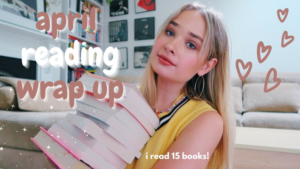 i read 15 books in april and here's what i thought monthly reading wrap ...