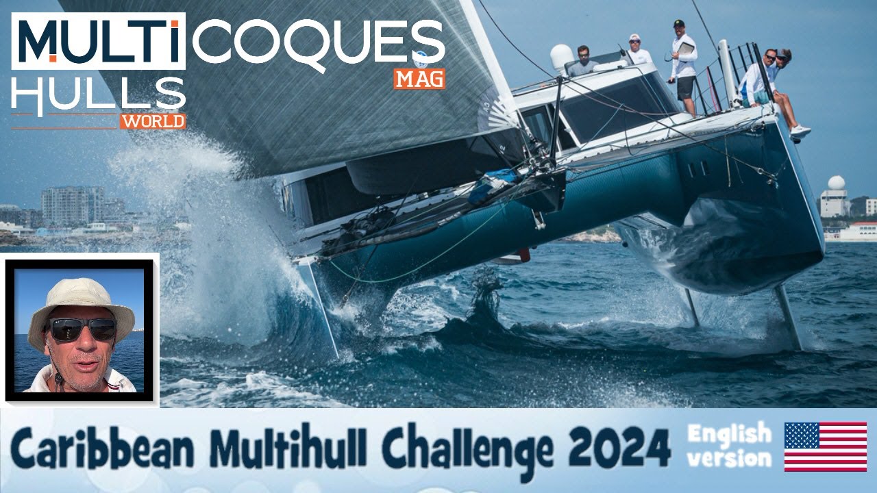 CARIBBEAN MULTIHULL CHALLENGE 2024 - Multihulls World - YouTube