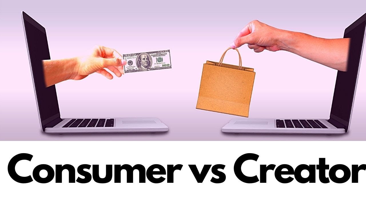 CONSUMER MINDSET VS CREATOR MINDSET - YouTube