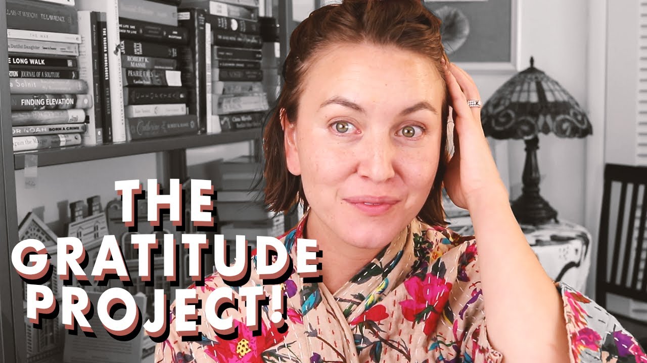 THE GRATITUDE PROJECT: 10 Days of Gratitude - YouTube