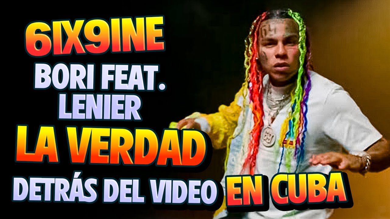 Toda La Verdad Detrás De 6ix9ine - Bori feat. Lenier 😱🔥 - YouTube