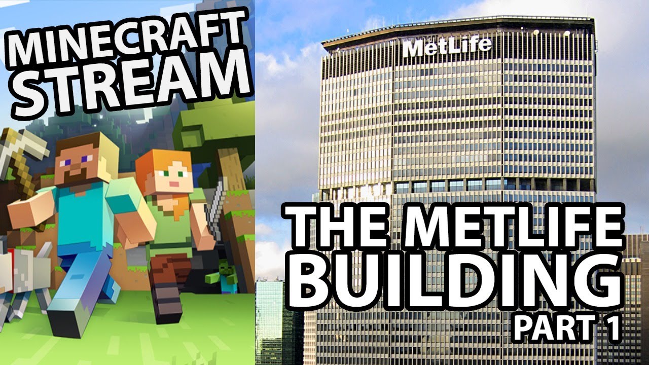 Minecraft Stream: The MetLife Building Part 1 - YouTube