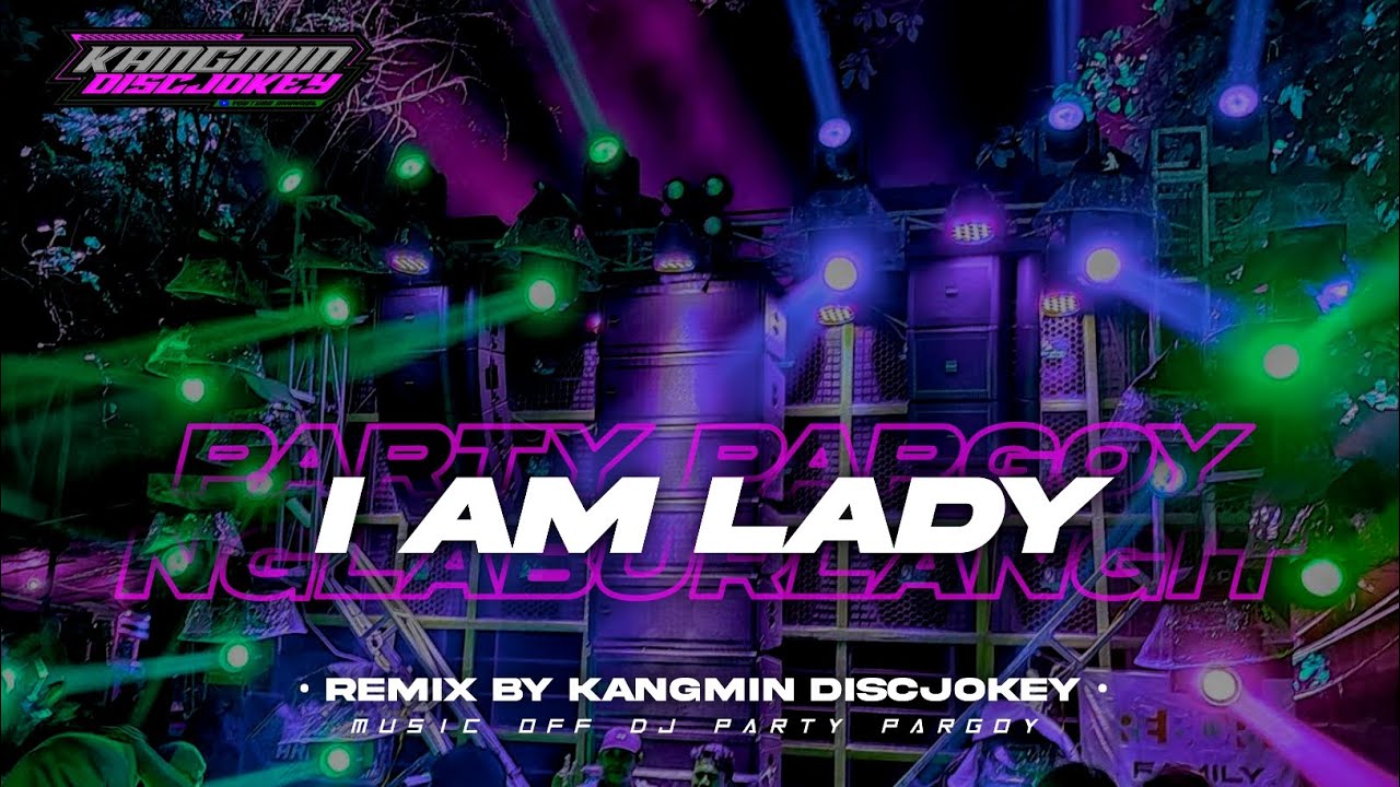 DJ I AM LADY X MELODY NGLABUR LANGIT • PARTY SENGKUNI - YouTube