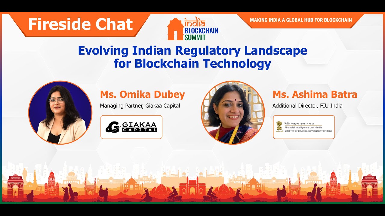 Fireside Chat: Evolving Indian Regulatory Landscape for Blockchain with ...