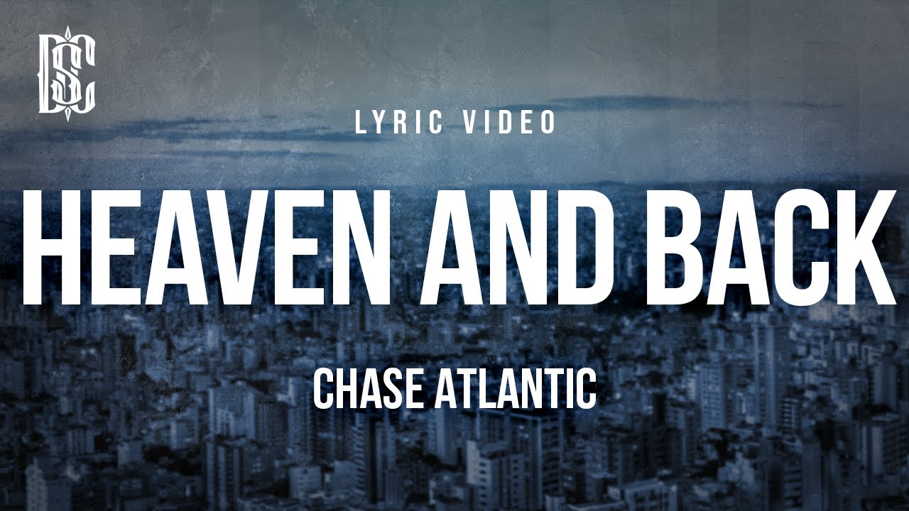 Chase Atlantic - Heaven and Back | Lyrics - YouTube