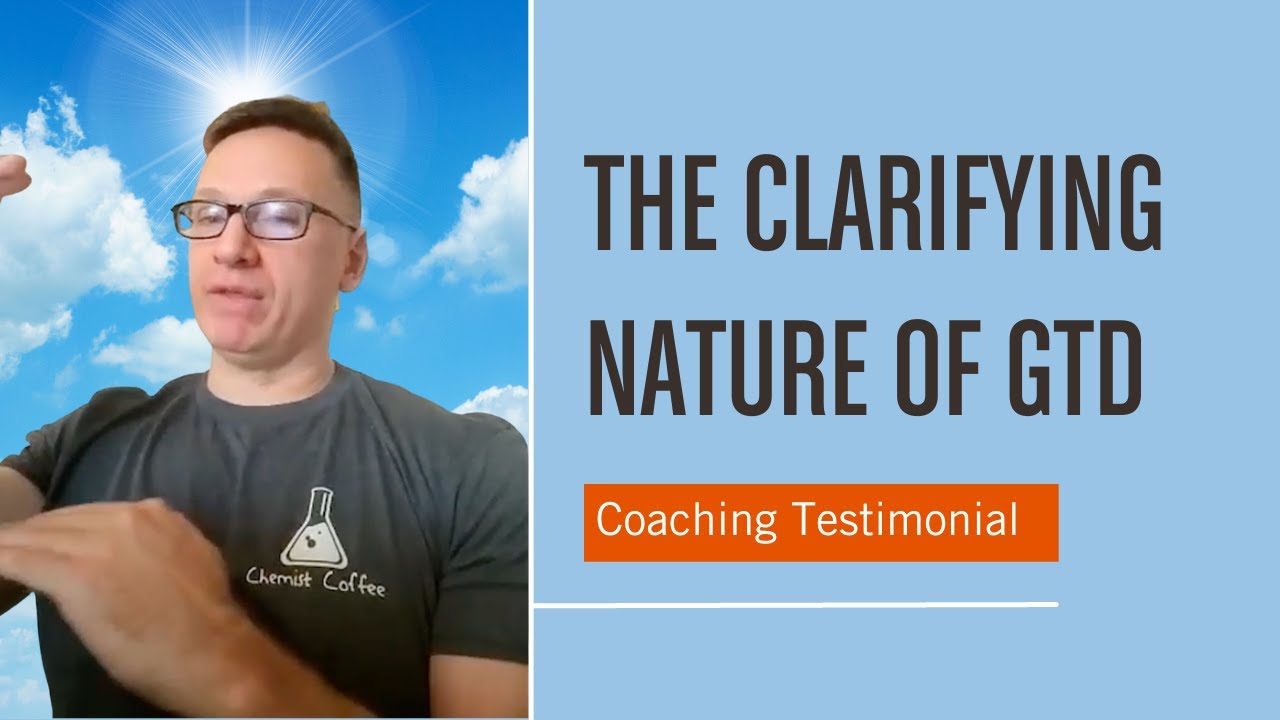 The Clarifying Nature of GTD Coaching - YouTube
