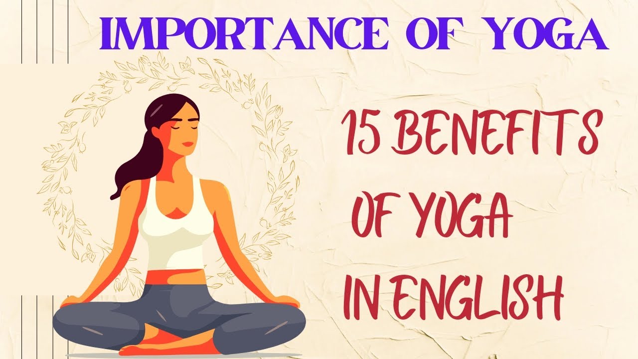 Benefits of Yoga Essay in English|Importance of Yoga Essay|15 Benefits ...