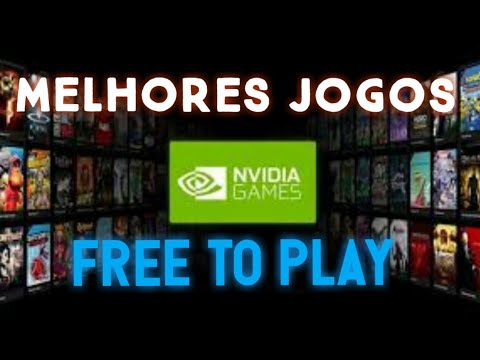 NVIDIA GAMES GEFORCE NOW MELHORES JOGOS GRÁTIS PARTE 1 - YouTube