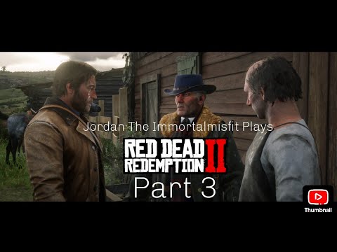 Red Dead Redemption 2 Part 3 - YouTube