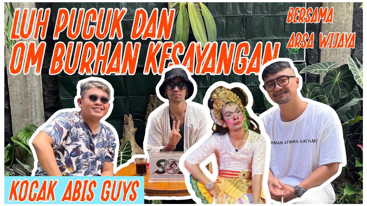 Arsa wijaya //Luh pucuk dan om burhan kesayangan 🤣🤣 - YouTube