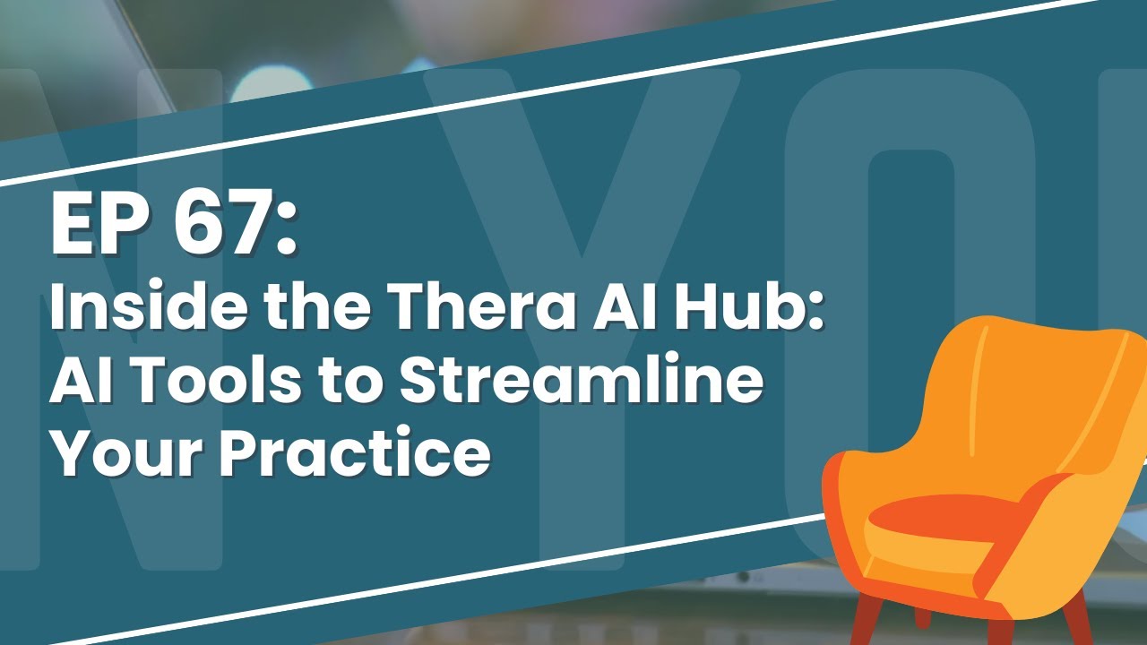 Inside the Thera AI Hub: AI Tools to Streamline Your Practice - YouTube