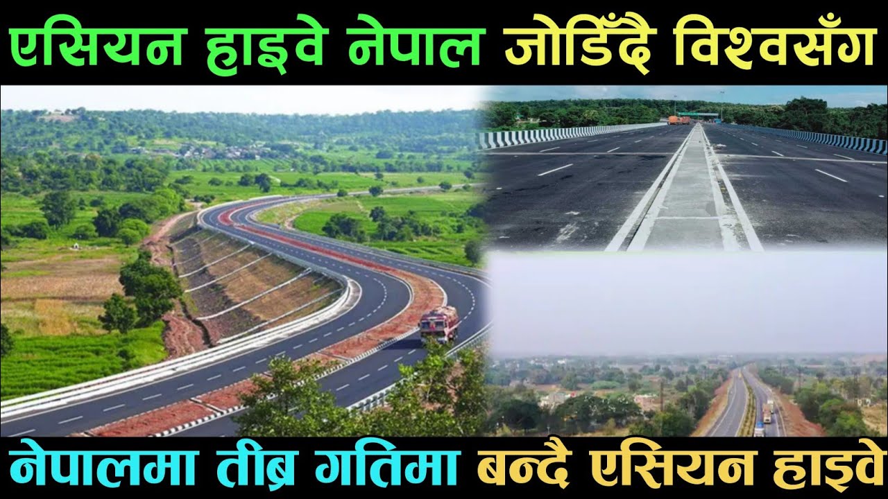 Asian Highway Nepal's Fast-Track Connection to the Global Road Network ...