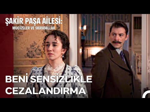 Aldatan Erkeklerin Samimiyetsiz Pişmanlığı... - Şakir Paşa Ailesi: Mucizeler ve Skandallar 5. Bölüm