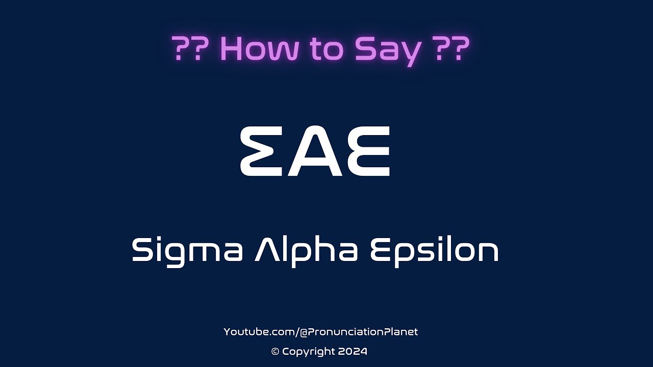 How to Pronounce Sigma Alpha Epsilon (ΣΑΕ)? (CORRECTLY) | Pronunciation ...