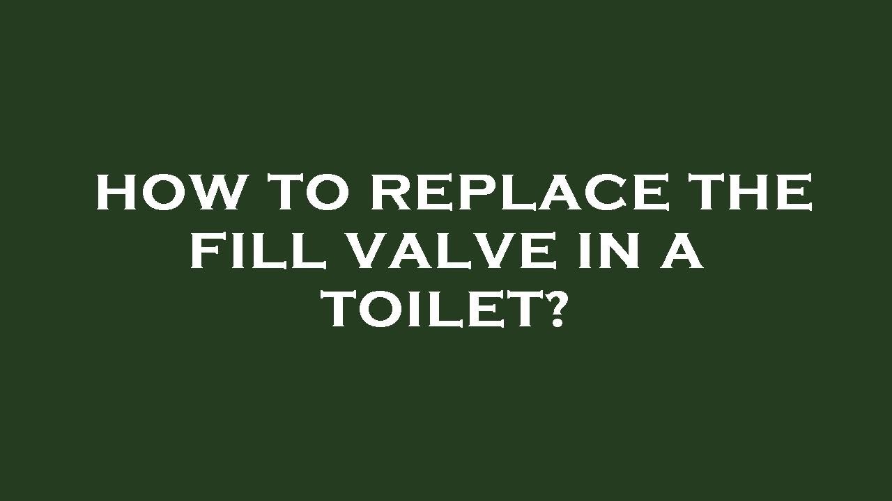 How To Replace The Fill Valve In A Toilet YouTube how-to-replace-the-fill-valve-in-a-toilet-youtube