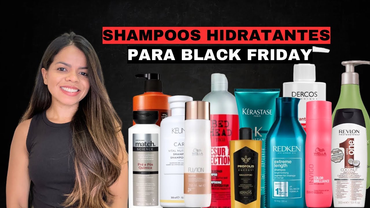MELHORES SHAMPOOS HIDRATANTES PARA CLCOMPRAR NA BLACK FRIDAY - YouTube