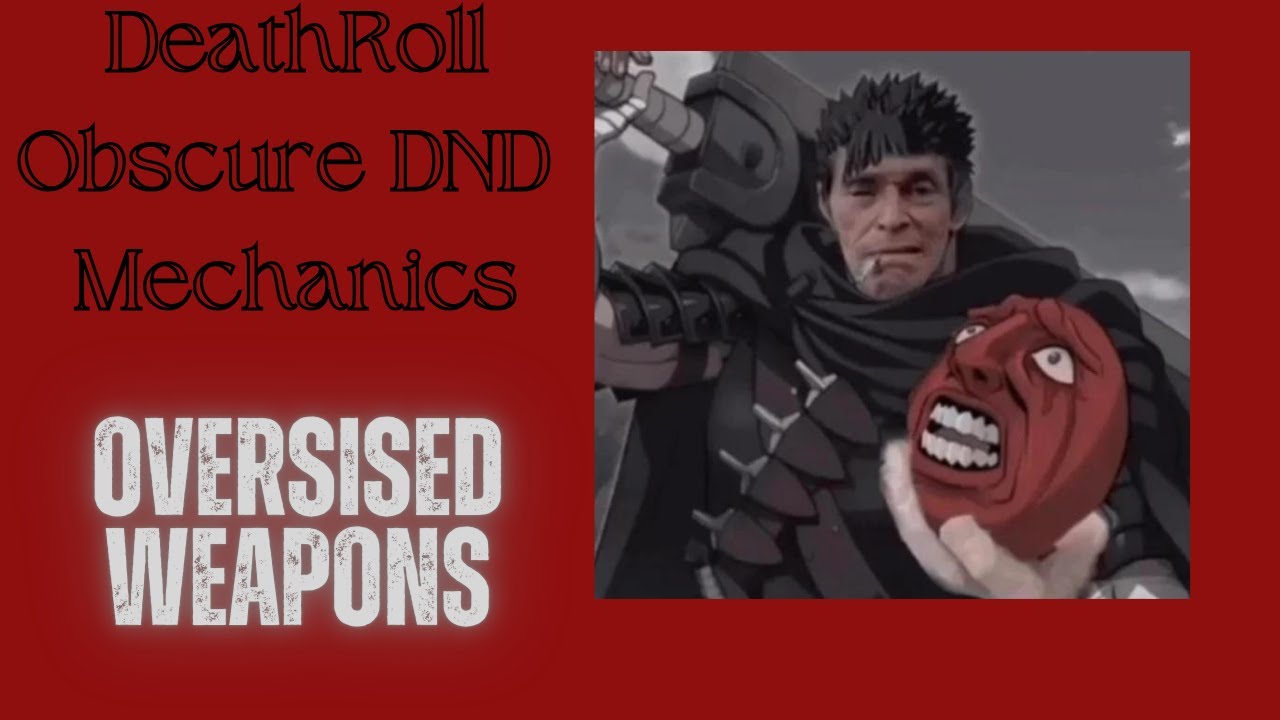 DeathRoll, Obscure DND Mechanics: Oversized Weapons(5e) - YouTube