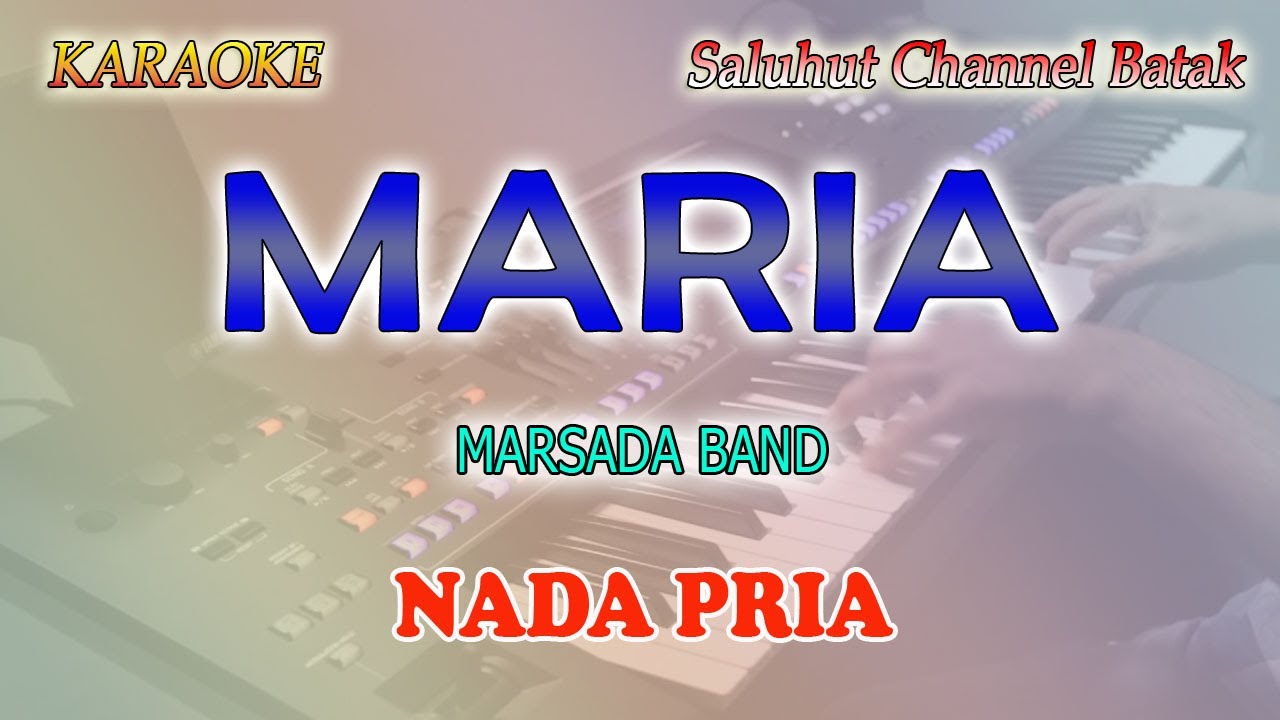 MARIA ll KARAOKE BATAK ll MARSADA BAND ll NADA PRIA B=DO - YouTube