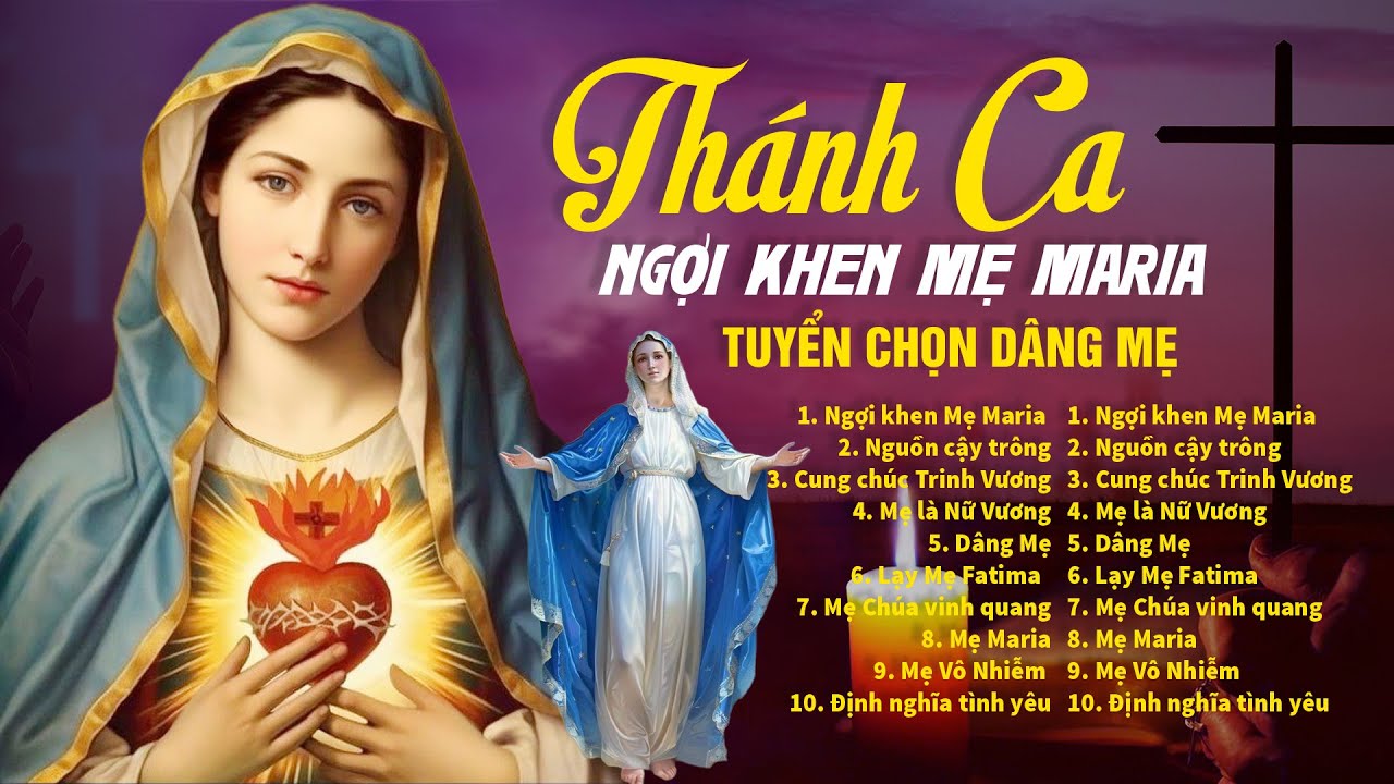 Thánh Ca Mẹ Maria Hay Nhất | Ngợi Khen Mẹ Maria | Thánh Ca Đặc Biệt ...