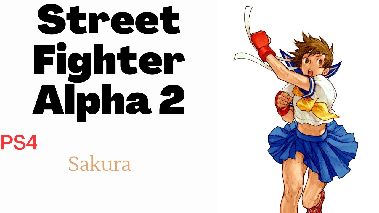 Street Fighter Alpha 2 - Sakura - PS4 - YouTube